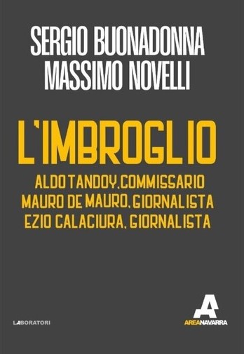 Il caso Tandoy: un commissario ammazzato, due grandi giornalisti, un ...
